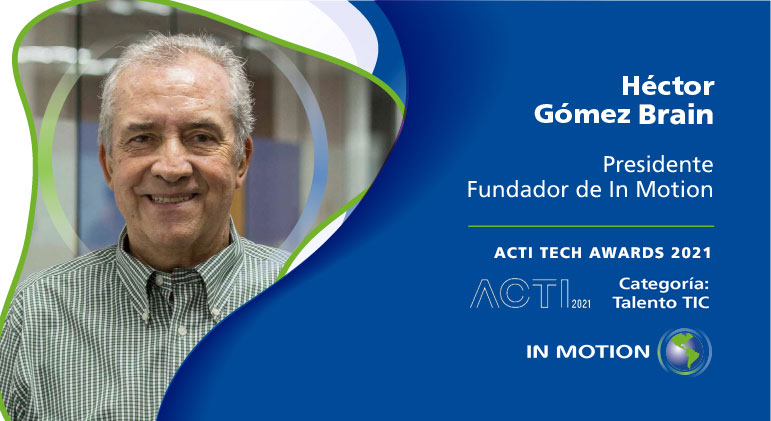 Héctor Gómez Brain, "Talento TIC" en los ACTI TECH AWARDS 2021